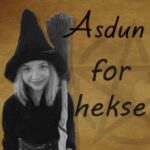 Asdun – En side for hekse, om hekse, af hekse, nå ja så er den også for vølver, troldkyndige og ...